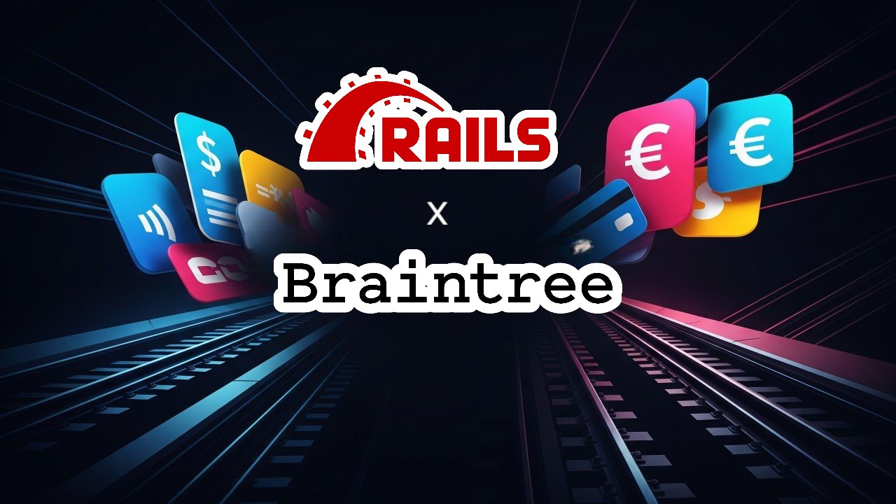 Braintree Drop-in UI Integration in Rails | Full Payment Gateway Guide